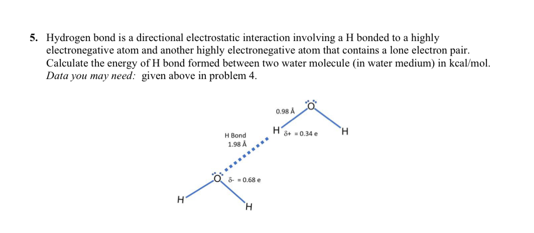 Hydrogen bond is a directional electrostatic | Chegg.com