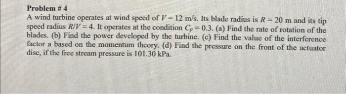 Solved Problem \# 4 A wind turbine operates at wind speed of | Chegg.com
