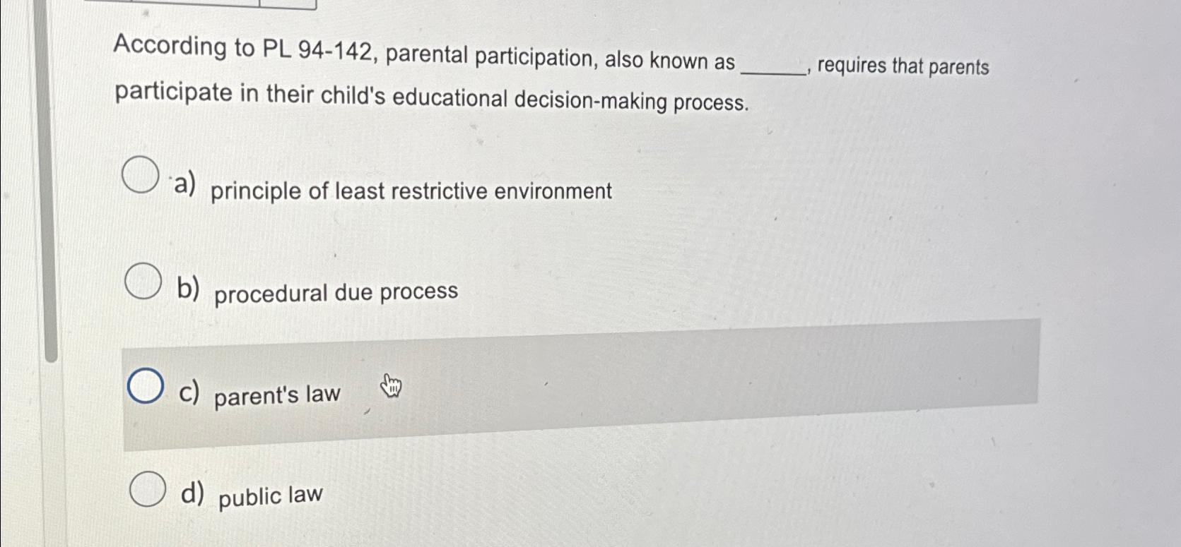 Solved According to PL 94-142, ﻿parental participation, also | Chegg.com