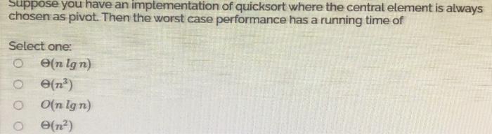 Solved Suppose you have an implementation of quicksort where | Chegg.com