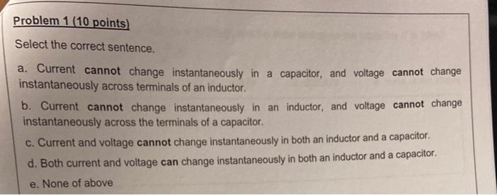 Solved Select the correct sentence. a. Current cannot change | Chegg.com