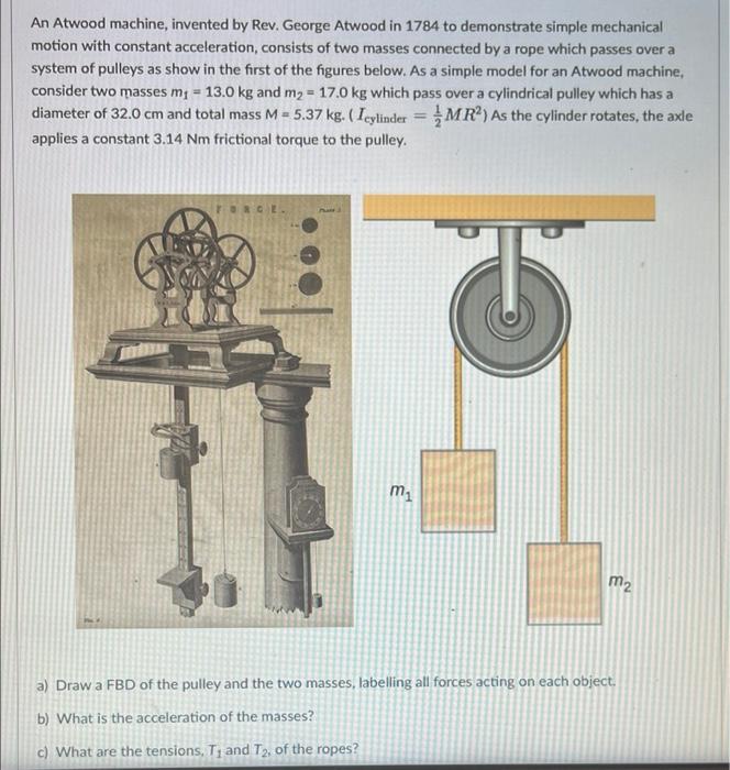 Solved An Atwood machine, invented by Rev. George Atwood in | Chegg.com