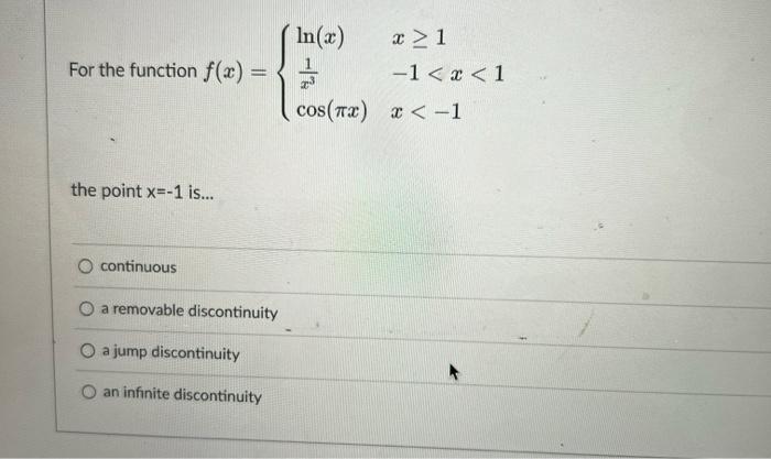 Solved For the function f(x)=⎩⎨⎧ln(x)x31cos(πx)x≥1−1 | Chegg.com