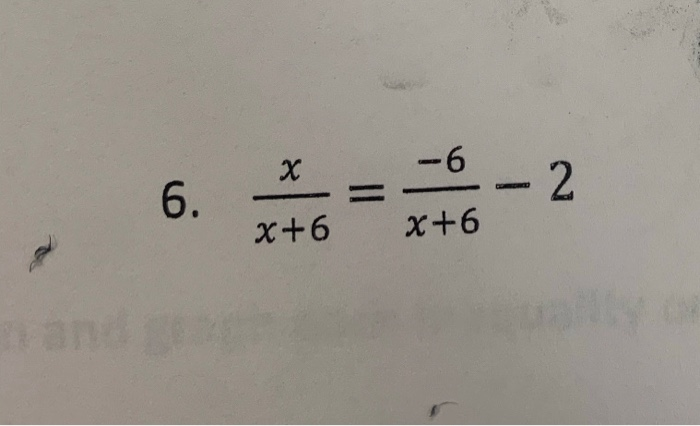 Solved х -6 6 - 2 6. x+6 x+6 | Chegg.com