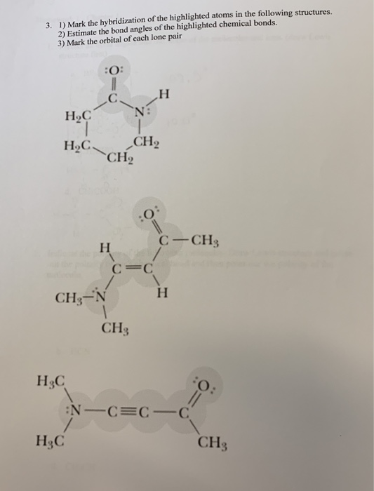 Solved 3 1 Mark The Hybridization Of The Highlighted Atoms
