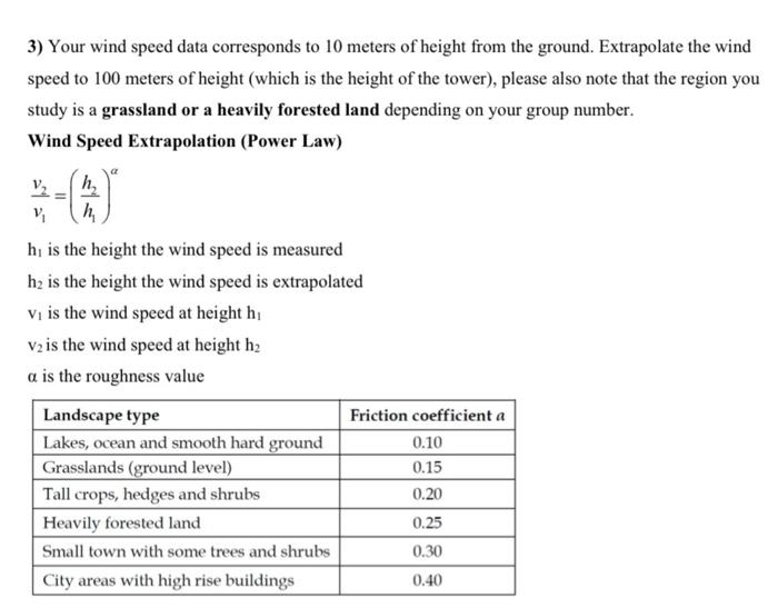 Solved 3) Your wind speed data corresponds to 10 meters of | Chegg.com