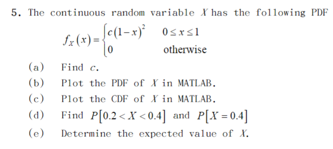 Solved The continuous random variable x ﻿has the following | Chegg.com
