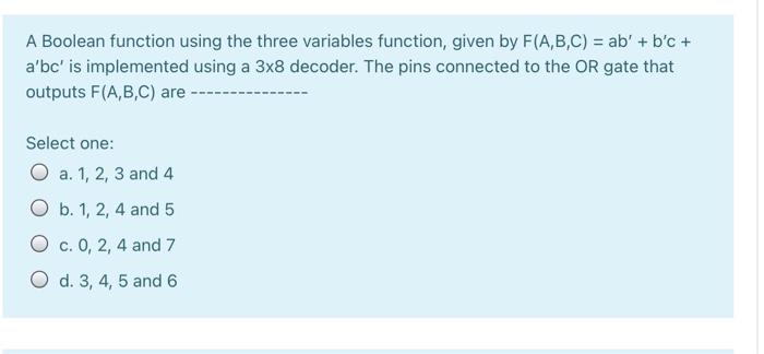 Solved A Boolean function using the three variables | Chegg.com