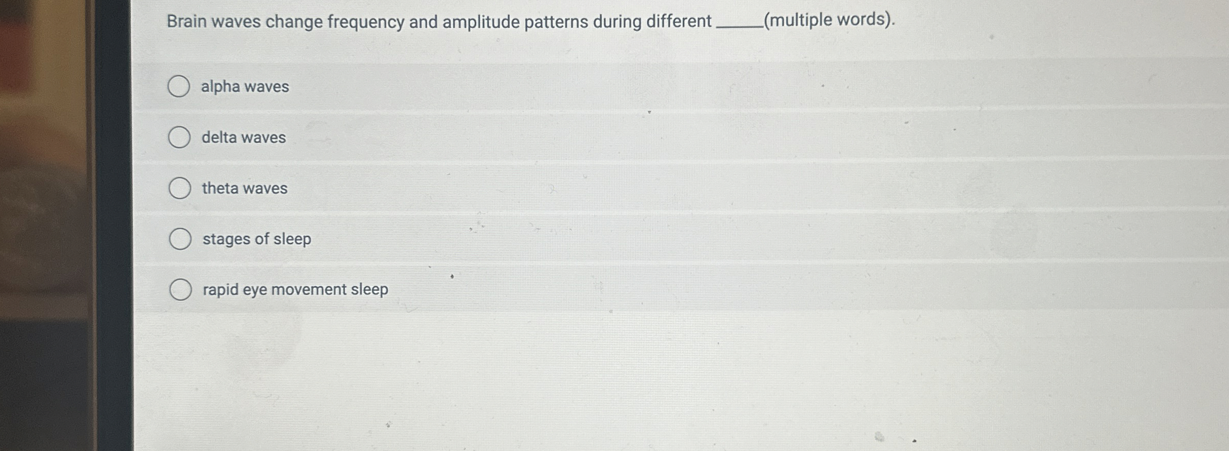 Solved Brain waves change frequency and amplitude patterns | Chegg.com
