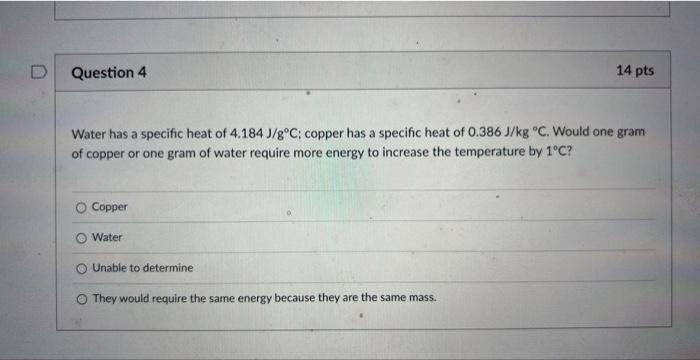 Solved Water has a specific heat of 4.184 J/g∘C; copper has | Chegg.com