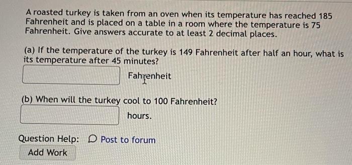 Solved A roasted turkey is taken from an oven when its | Chegg.com