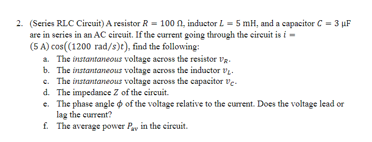 (Series RLC Circuit) ﻿A resistor R=100Ω, ﻿inductor | Chegg.com