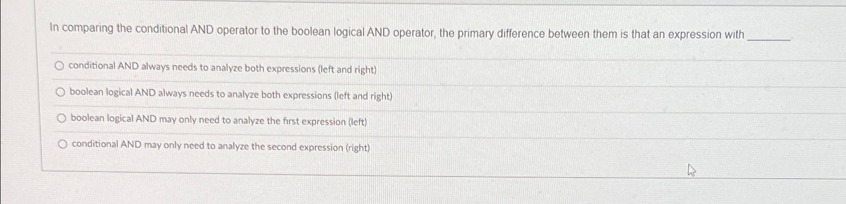 Solved In comparing the conditional AND operator to the | Chegg.com