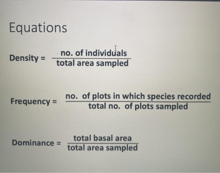 Solved Equations Density = no. of individuals total area | Chegg.com