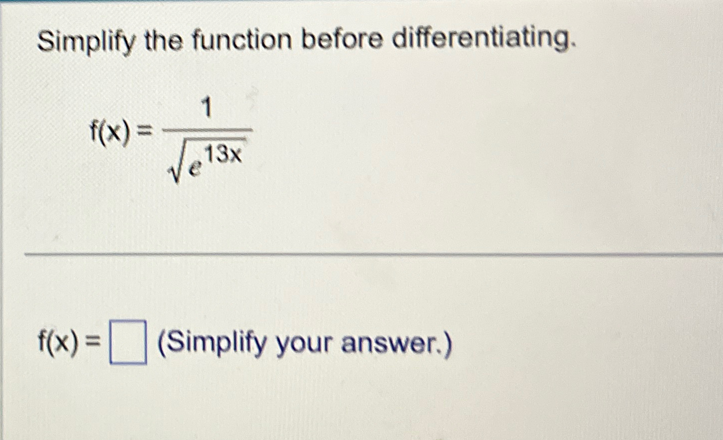 Solved Simplify the function before | Chegg.com