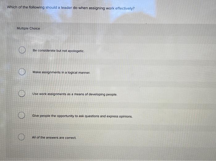 Solved Leaders should delegate tasks so that a subordinate | Chegg.com