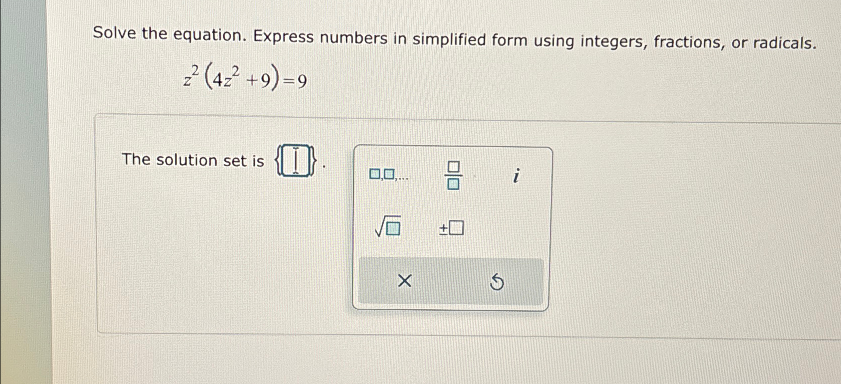 Solved Solve the equation. Express numbers in simplified | Chegg.com