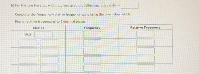 b) Using the formula class width =(maxX−minX)/( | Chegg.com