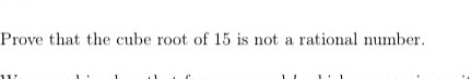 Solved Prove that the cube root of 15 is not a rational | Chegg.com