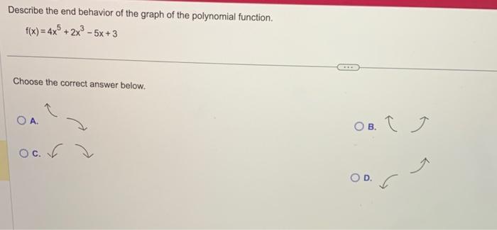 Solved Describe the end behavior of the graph of the | Chegg.com