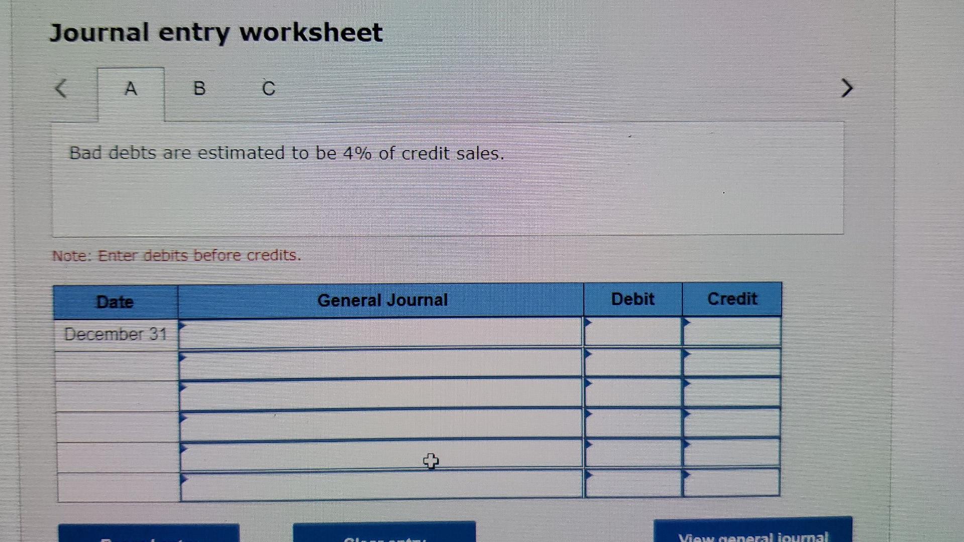 Solved Journal entry worksheet C Bad debts are estimated to | Chegg.com