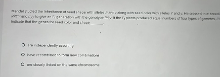 Solved Mendel studied the Inheritance of seed shape with | Chegg.com