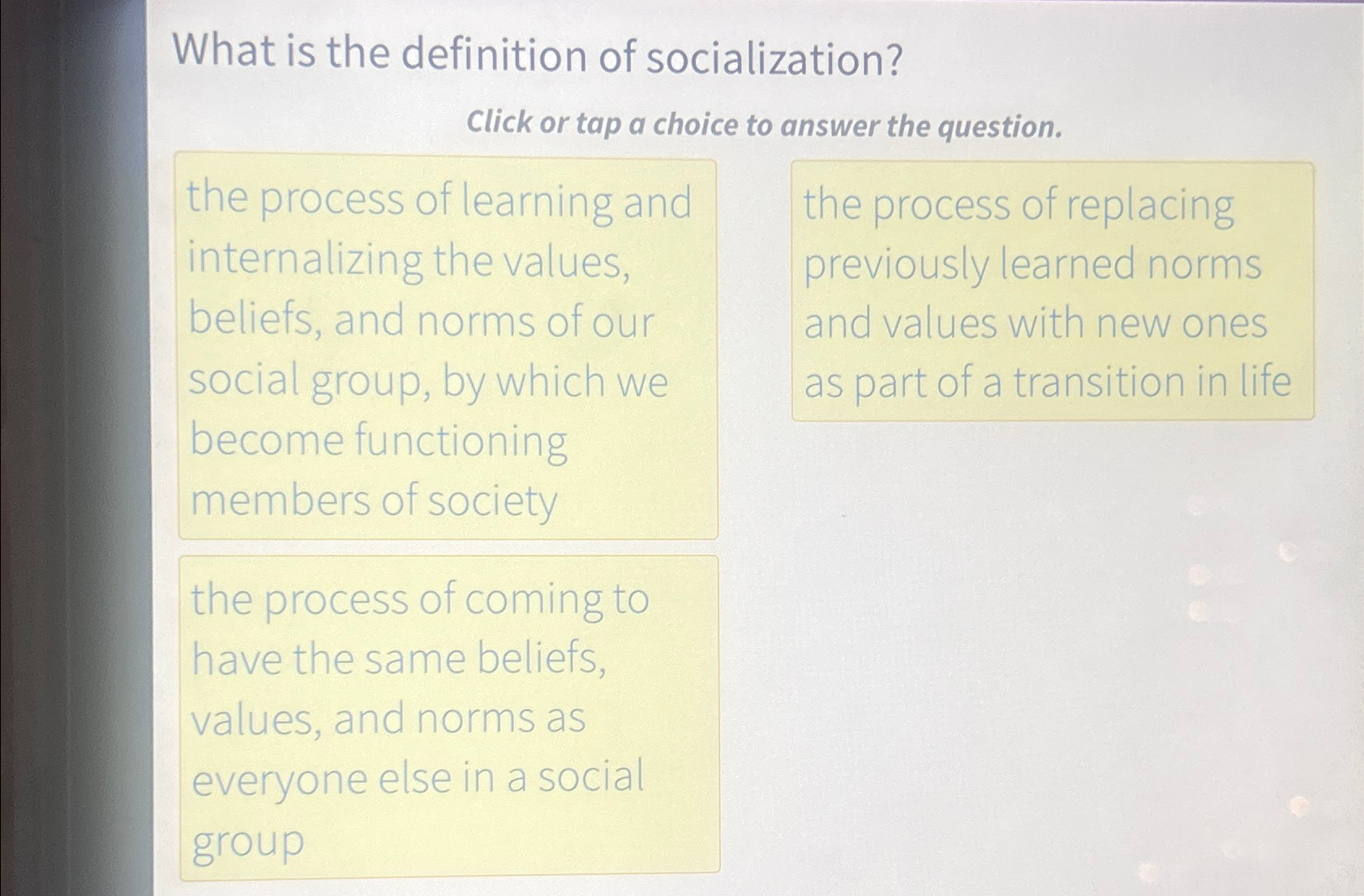Solved What is the definition of socialization?Click or tap | Chegg.com