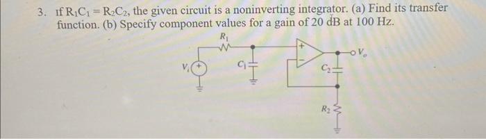 Solved 3. If R1C1=R2C2, the given circuit is a noninverting | Chegg.com