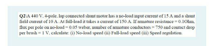 Solved Q24A 440 V. 4-pole. lap connected shunt motor has a | Chegg.com