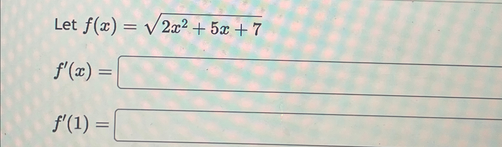 Solved Let F X 2x2 5x 72f X F 1
