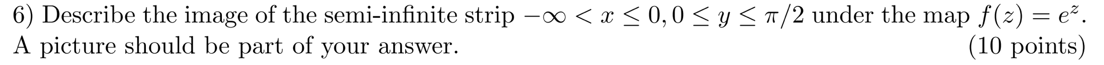 Solved Describe the image of the semi-infinite strip | Chegg.com