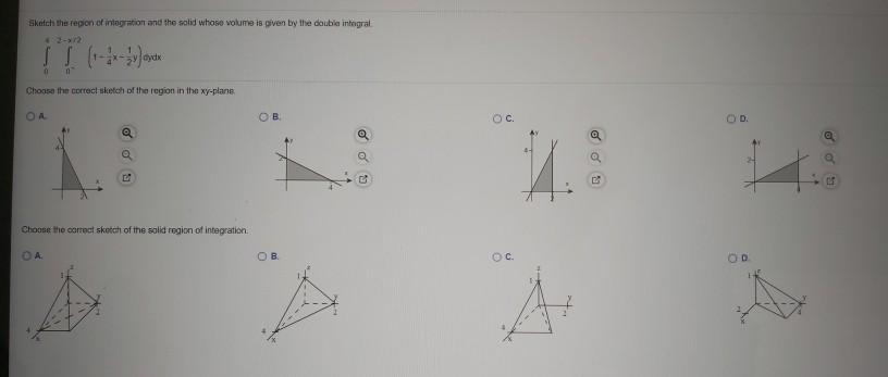 Solved Sketch the region of integration and the solid whose | Chegg.com Solved Sketch the region of integration and the solid whose | Chegg.com