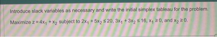 Solved Introduce slack variables as necessary and write the | Chegg.com