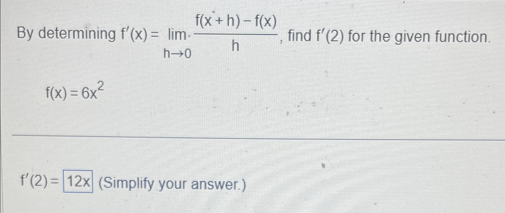 Solved By determining f'(x)=limh→0f(x**+h)-f(x)h, ﻿find | Chegg.com