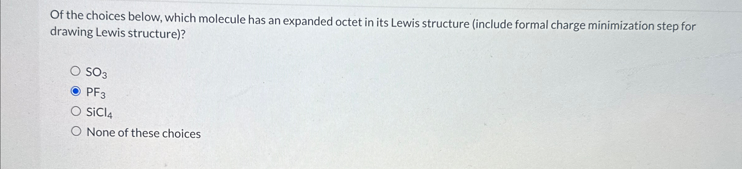 Solved Of the choices below, which molecule has an expanded | Chegg.com