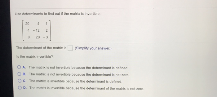 Solved Use determinants to find out if the matrix is | Chegg.com