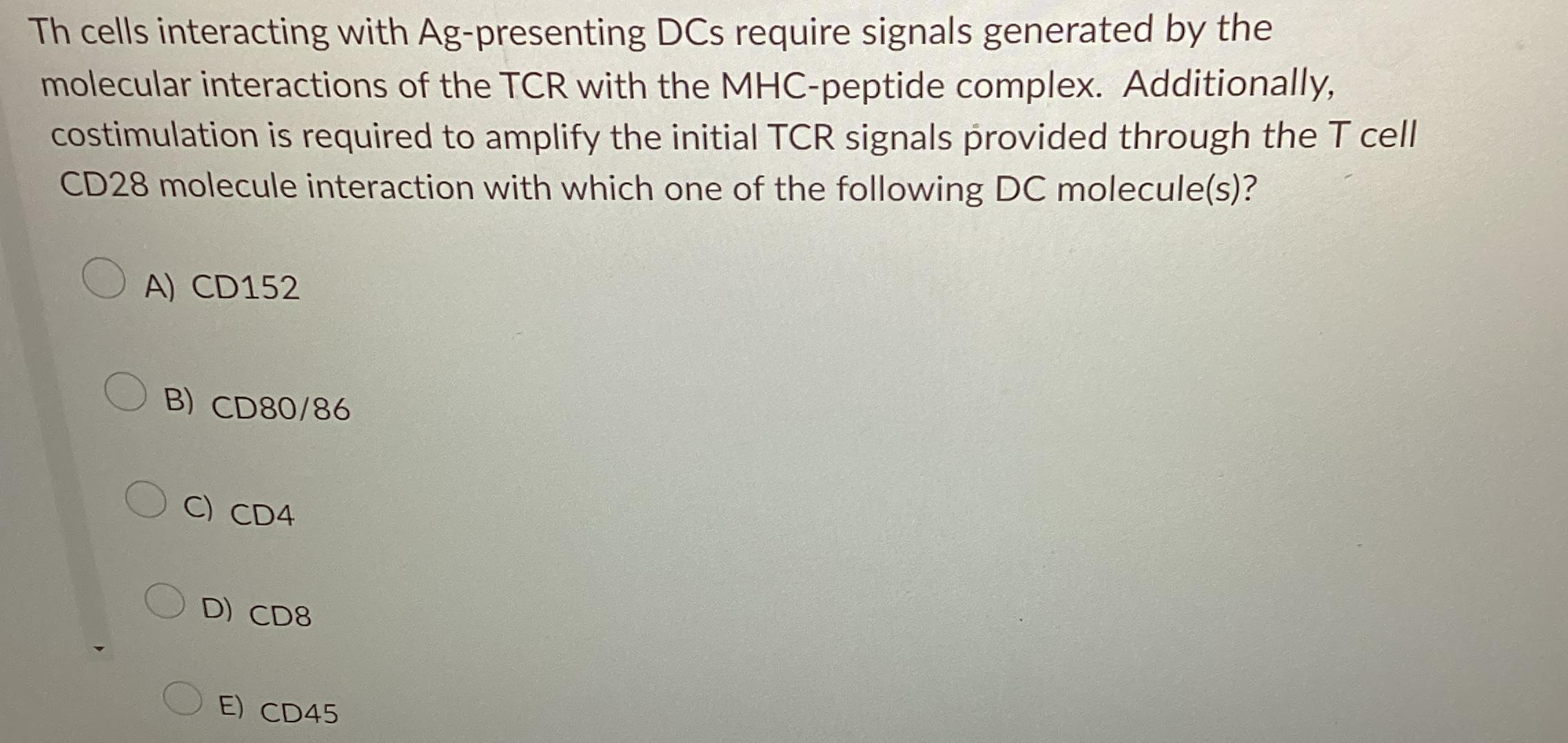 Solved Th cells interacting with Ag-presenting DCs require | Chegg.com