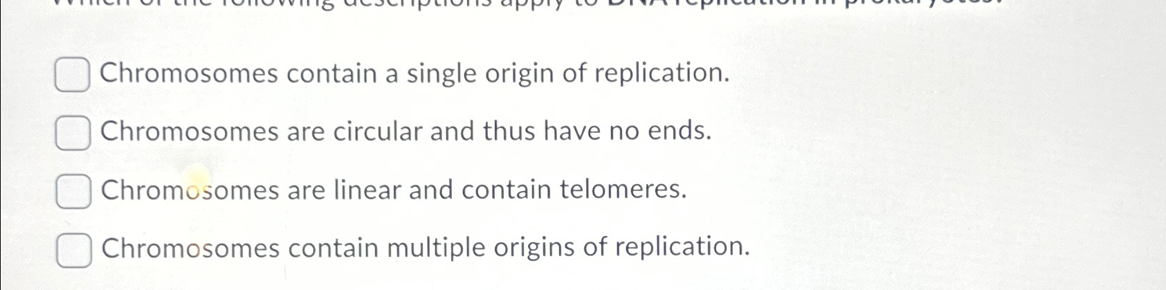 Solved Chromosomes contain a single origin of | Chegg.com