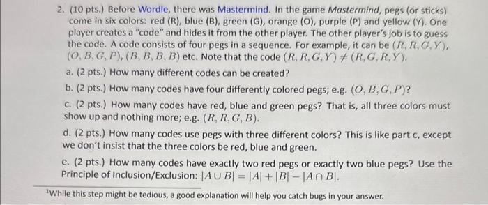 Solved 2. (10 pts.) Before Wordle, there was Mastermind. In | Chegg.com