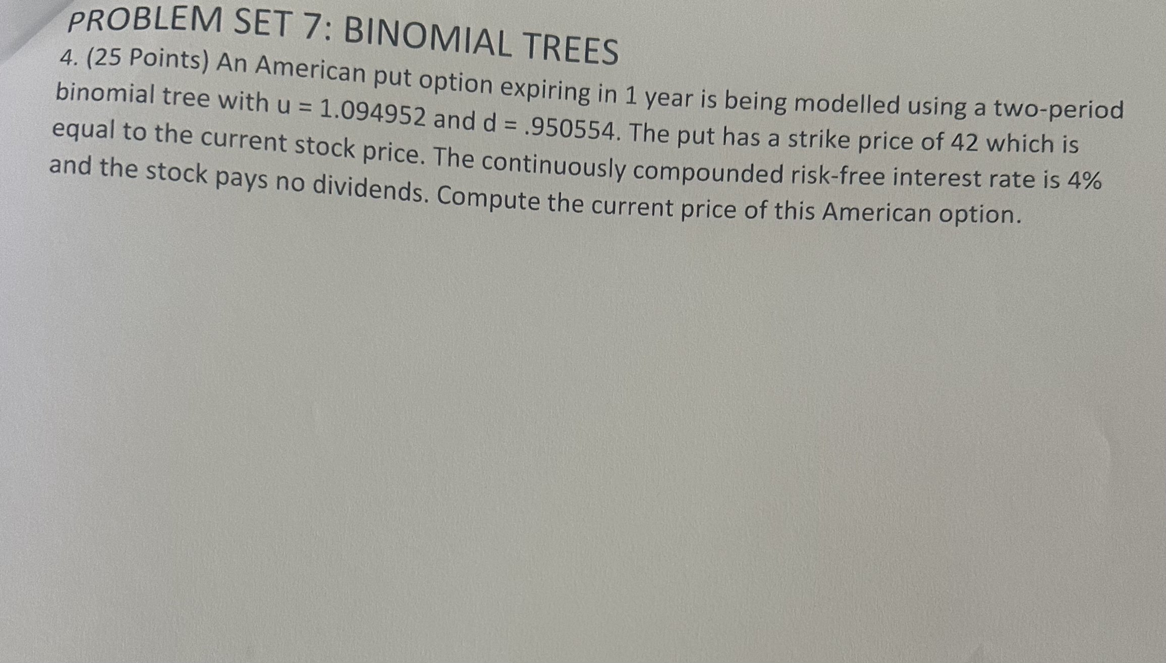 Solved PROBLEM SET 7: BINOMIAL TREES4. (25 ﻿Points) ﻿An | Chegg.com