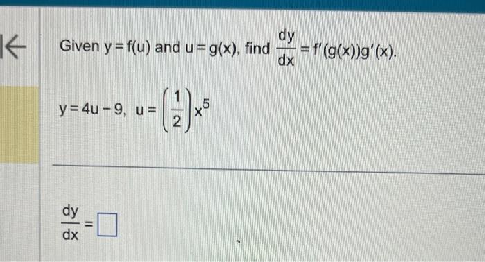 Solved Given y=f(u) and u=g(x), find dxdy=f′(g(x))g′(x). | Chegg.com