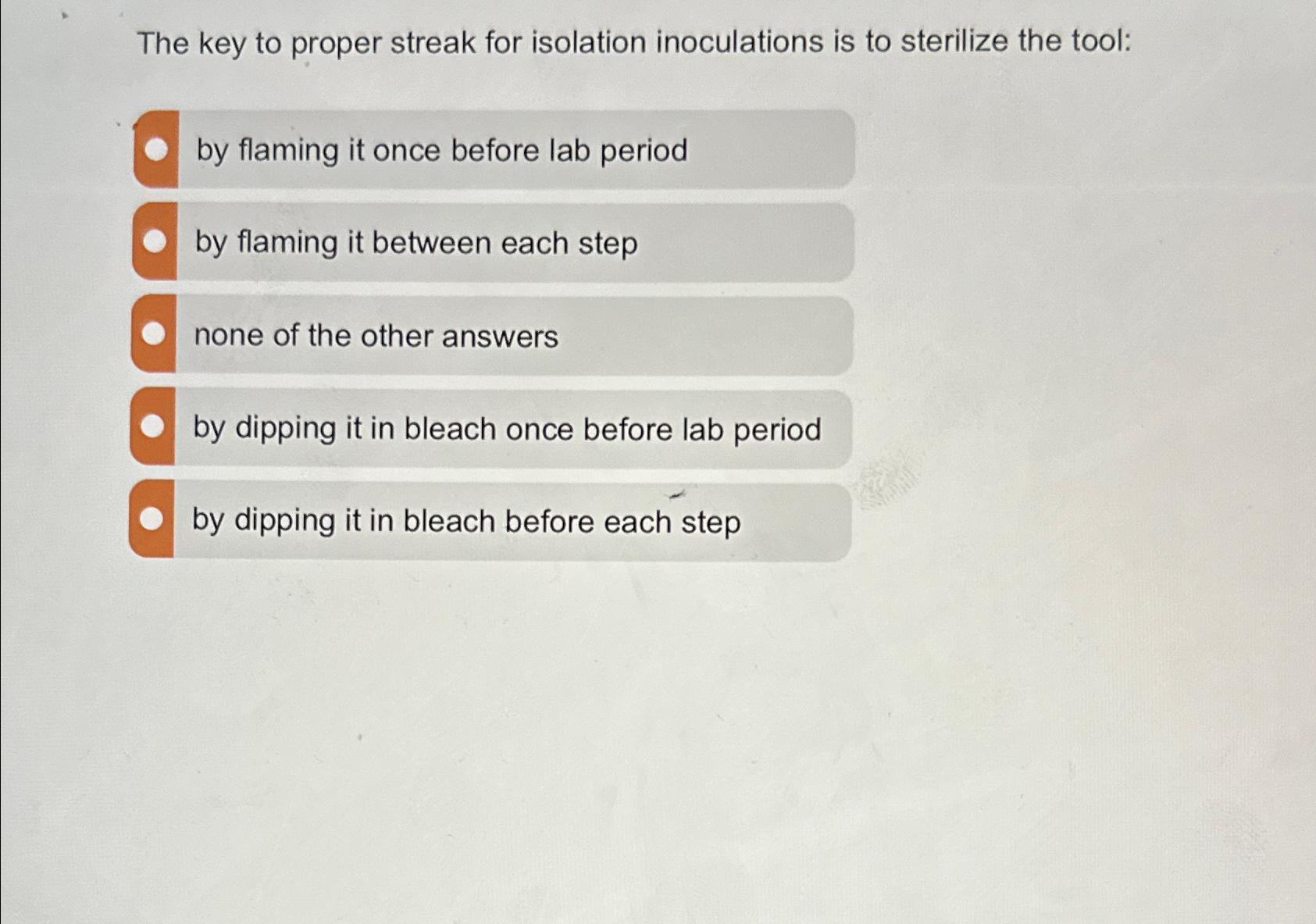 Solved The key to proper streak for isolation inoculations | Chegg.com
