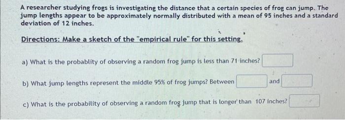 Solved A researcher studying frogs is investigating the | Chegg.com