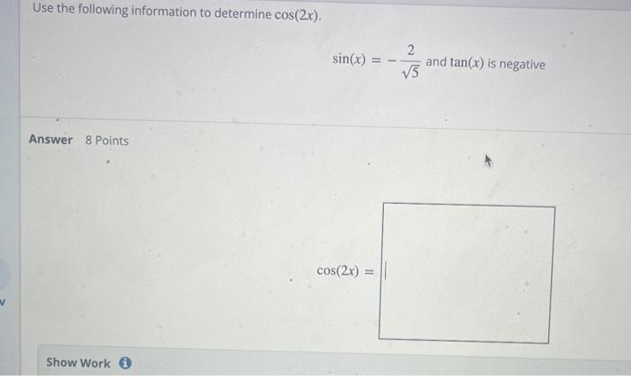 Solved Use the following information to determine cos(2x). | Chegg.com