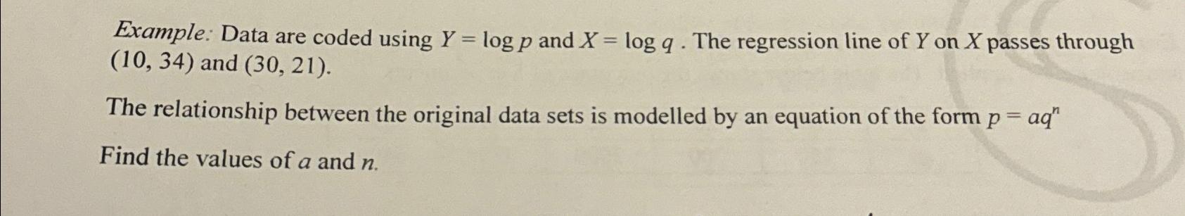 Solved Example: Data are coded using Y=logp and x=logq. The | Chegg.com