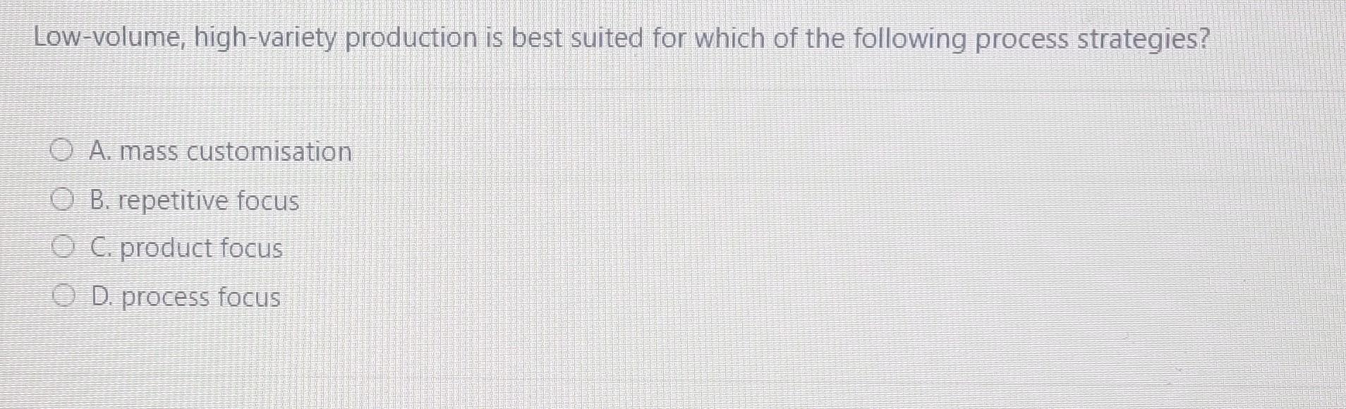 Solved Which of the quadrants in the service process matrix | Chegg.com