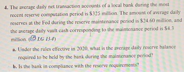 Solved 4. The average daily net transaction accounts of a | Chegg.com
