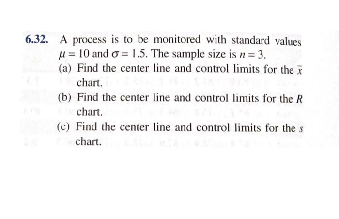 Solved 6.32. A process is to be monitored with standard | Chegg.com