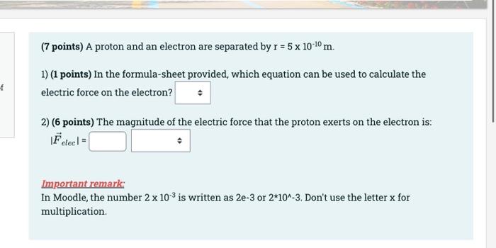 Solved 7 Points A Proton And An Electron Are Separated By