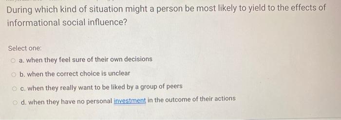 Solved During which kind of situation might a person be most | Chegg.com